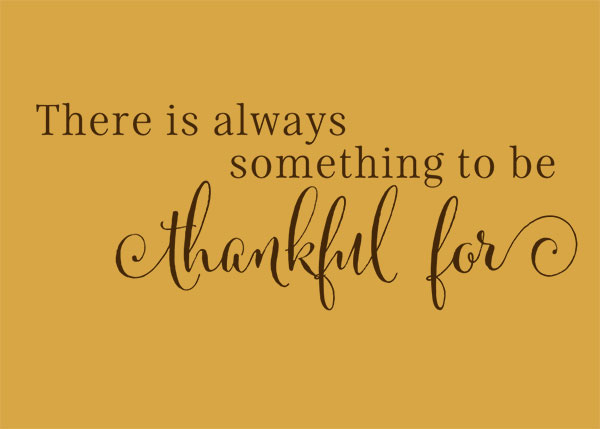 There Is Always Something To Be Thankful For Wall Decal by Christian ...