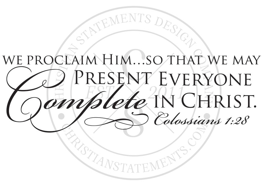 Colossians 1:28 Bible Wall Decal Complete in Christ | Christian Statements